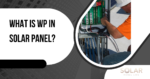 What is WP in a Solar Panel?