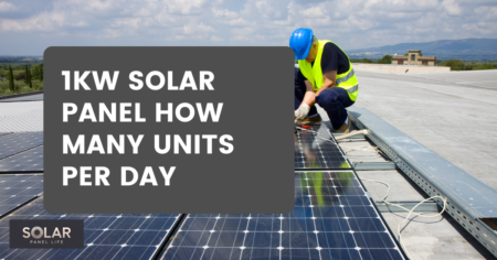 1kW Solar Panel How Many Units Per Day